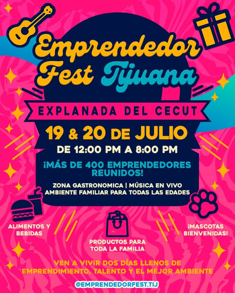 Emprendedor Fest en Tijuana: Festival de Emprendedores y Bazar en el CECUT