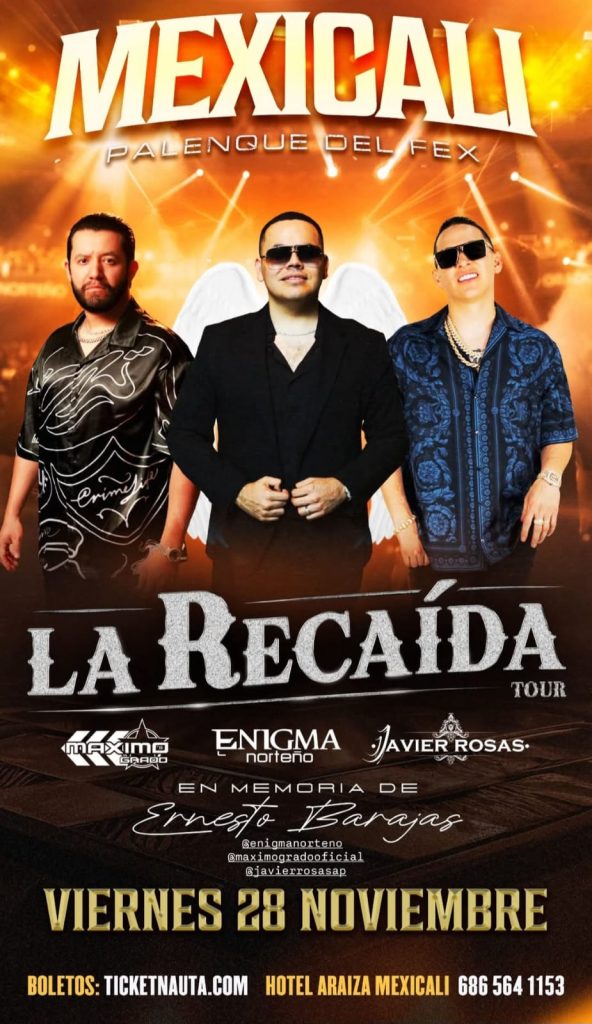 La Recaída Tour en Mexicali 2025: Máximo Grado, Enigma Norteño y Javier ...