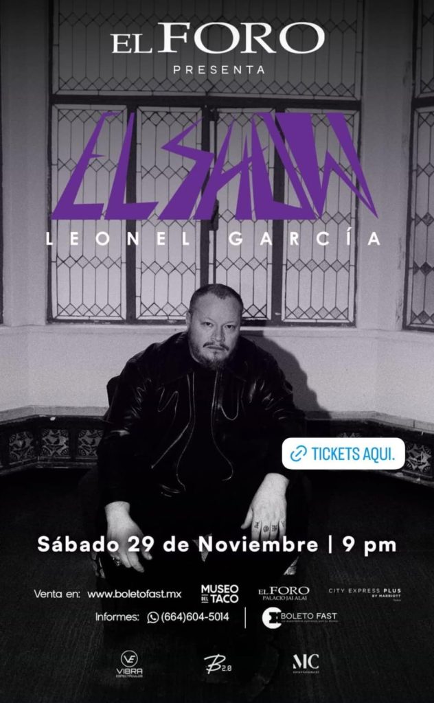 Leonel García en Tijuana 2025: Concierto en El Foro como parte de su ...