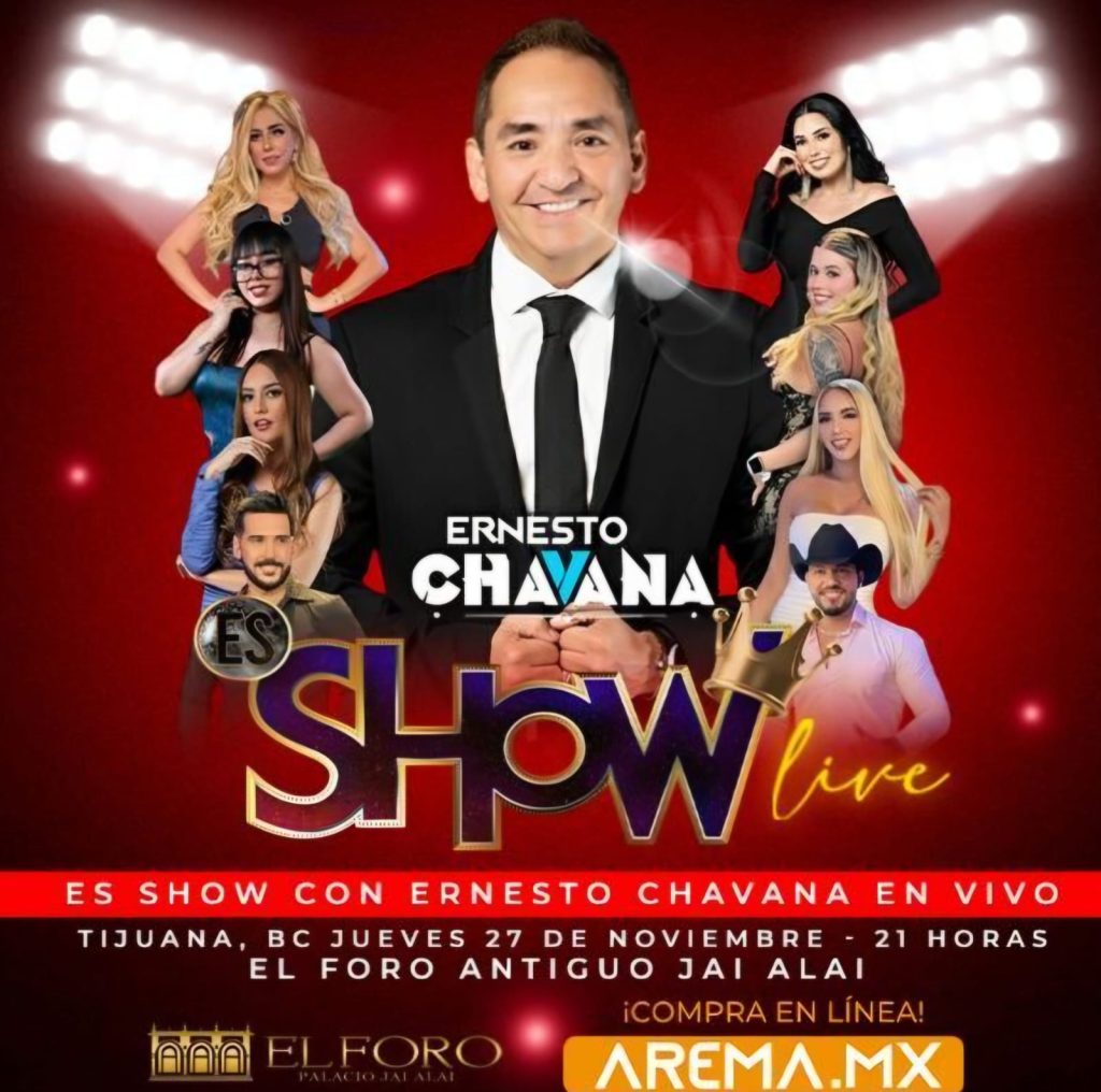 Es Show Live con Ernesto Chavana en Tijuana 2026 en El Foro