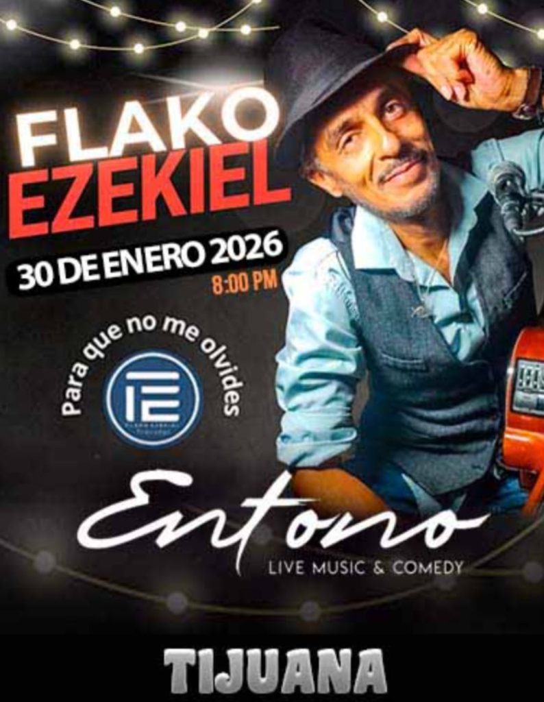 Flako Ezekiel en Tijuana 2026: Concierto en Entono