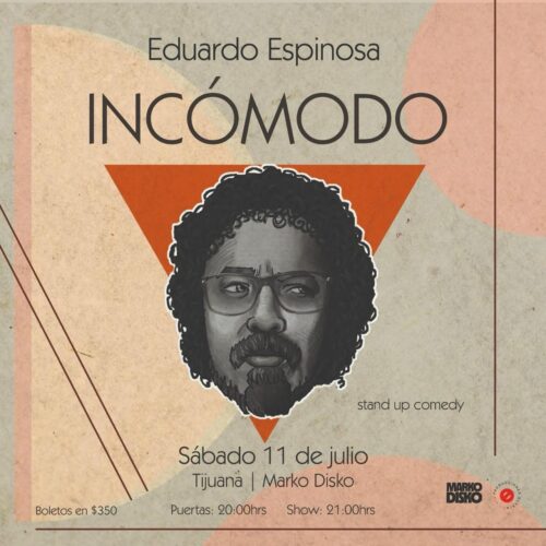 Eduardo Espinosa en Tijuana 2026: show Incómodo en Marko Disko